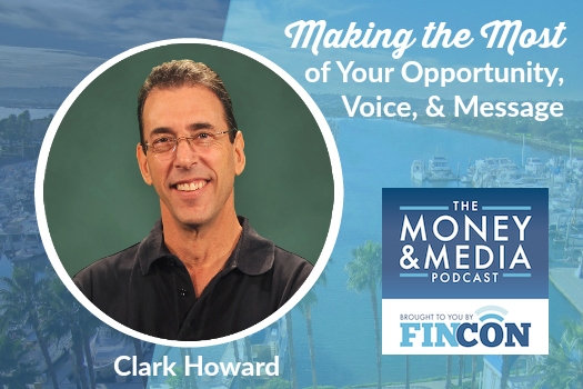 Clark Howard on Making the Most of Your Opportunity, Voice, and Message ...
